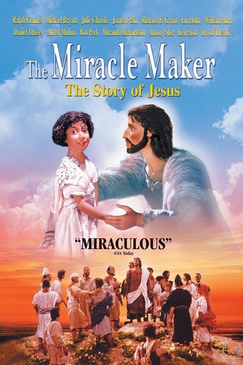 The Miracle Maker - Rotten Tomatoes