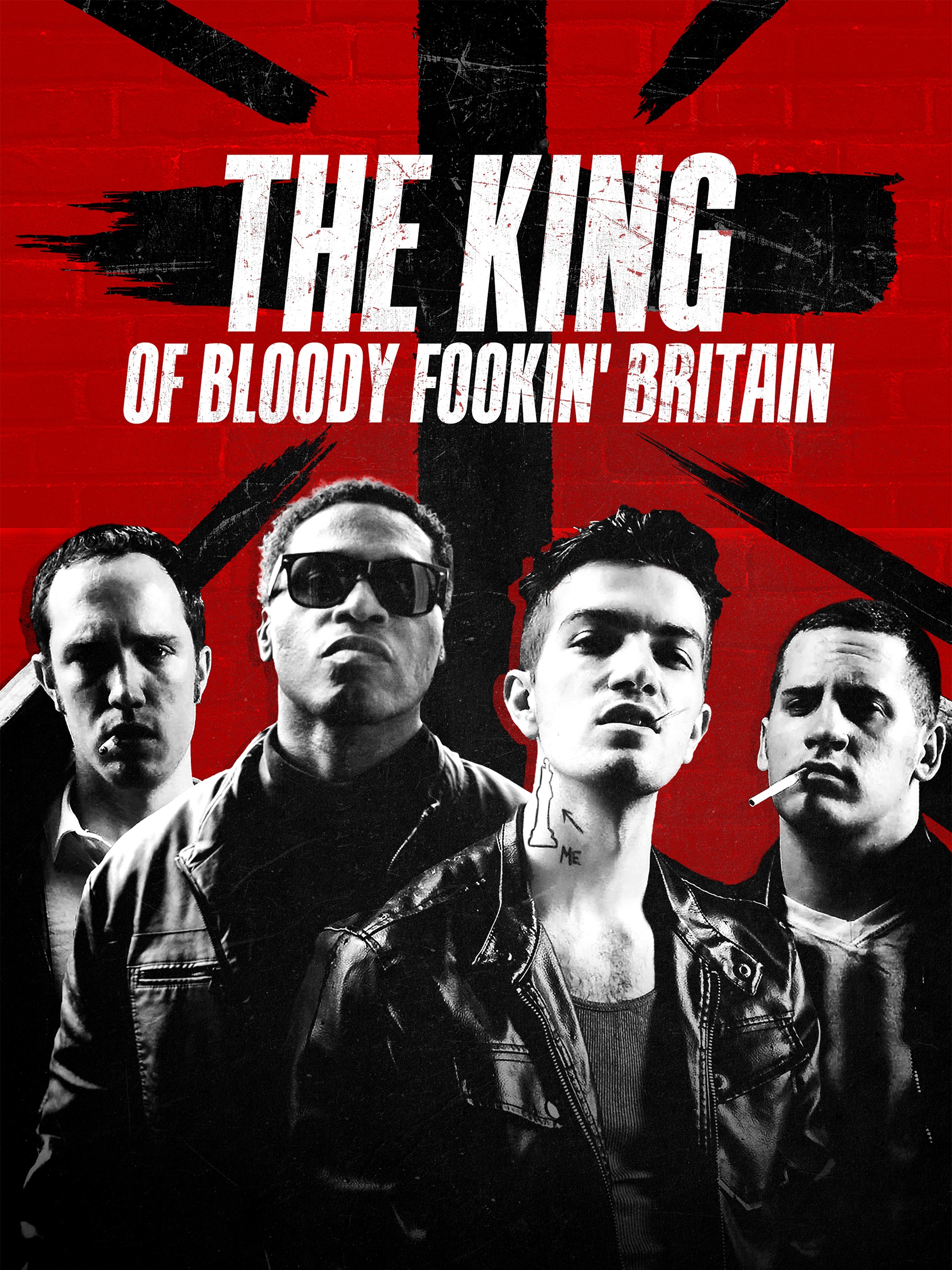 The King of Bloody Fookin' Britain Pictures | Rotten Tomatoes