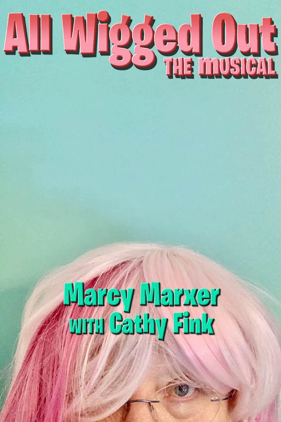 All Wigged Out: The Musical Pictures | Rotten Tomatoes