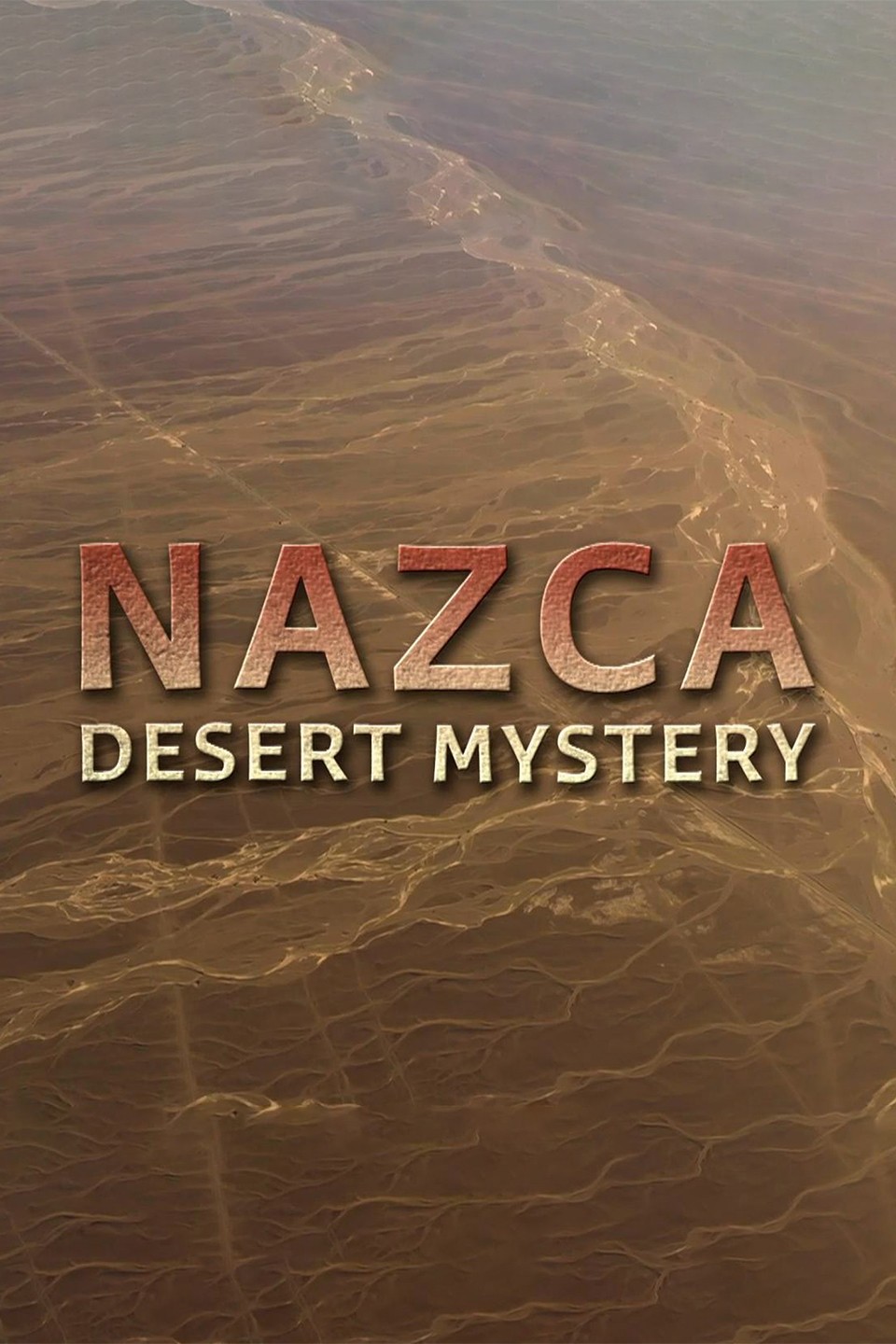 Nazca Desert Mystery Pictures | Rotten Tomatoes