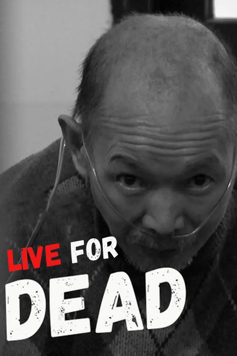 Live for Dead | Rotten Tomatoes