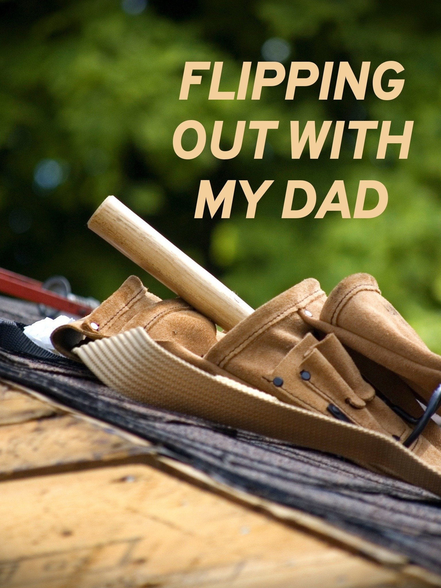 Flipping Out With My Dad | Rotten Tomatoes