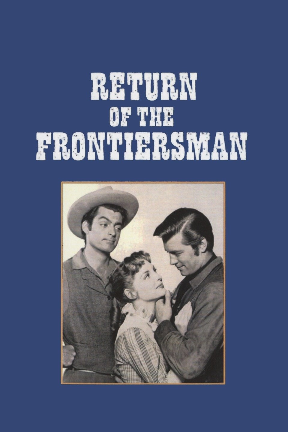 Return of the Frontiersman Pictures | Rotten Tomatoes