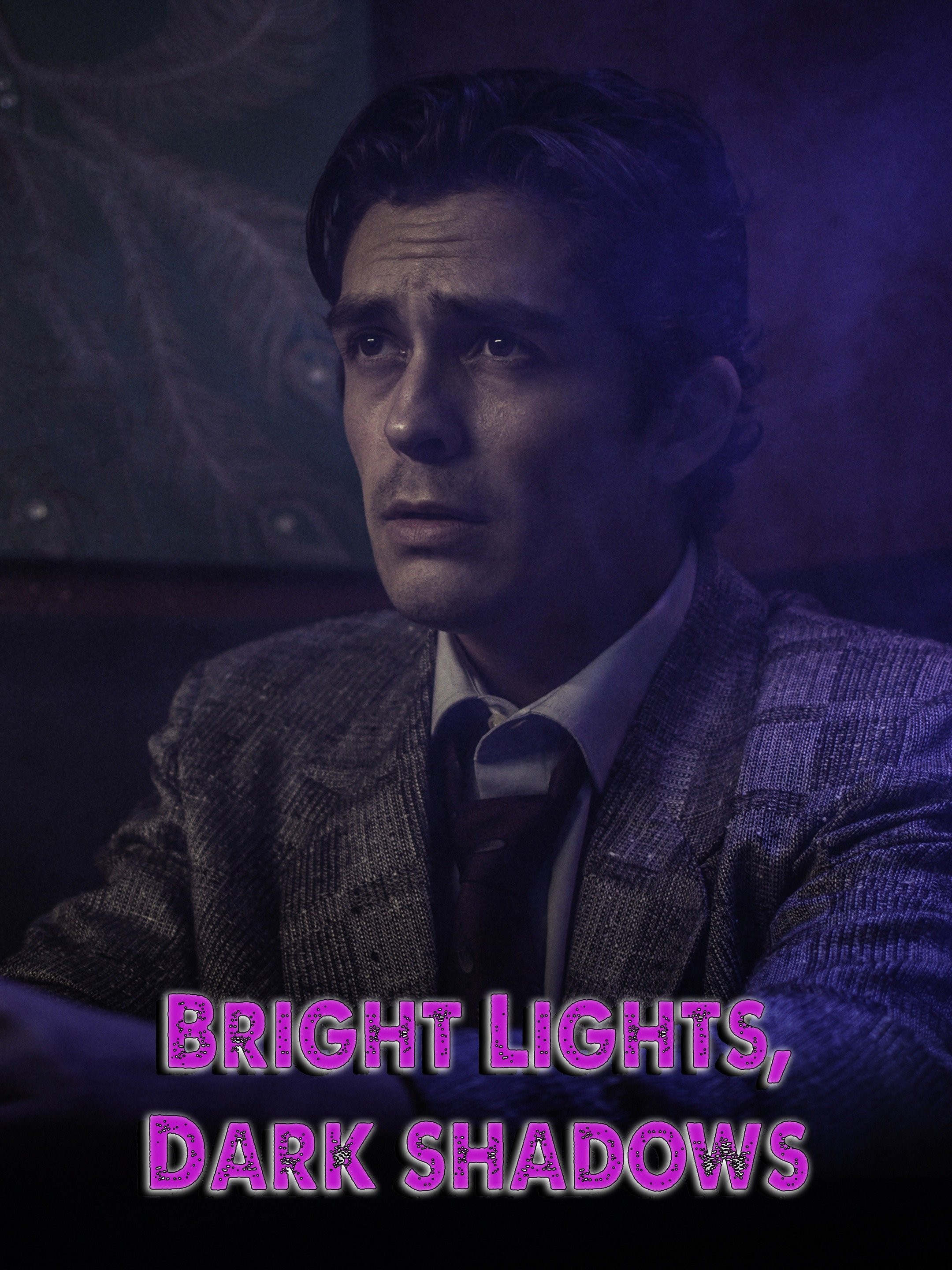 Bright Lights, Dark Shadows | Rotten Tomatoes