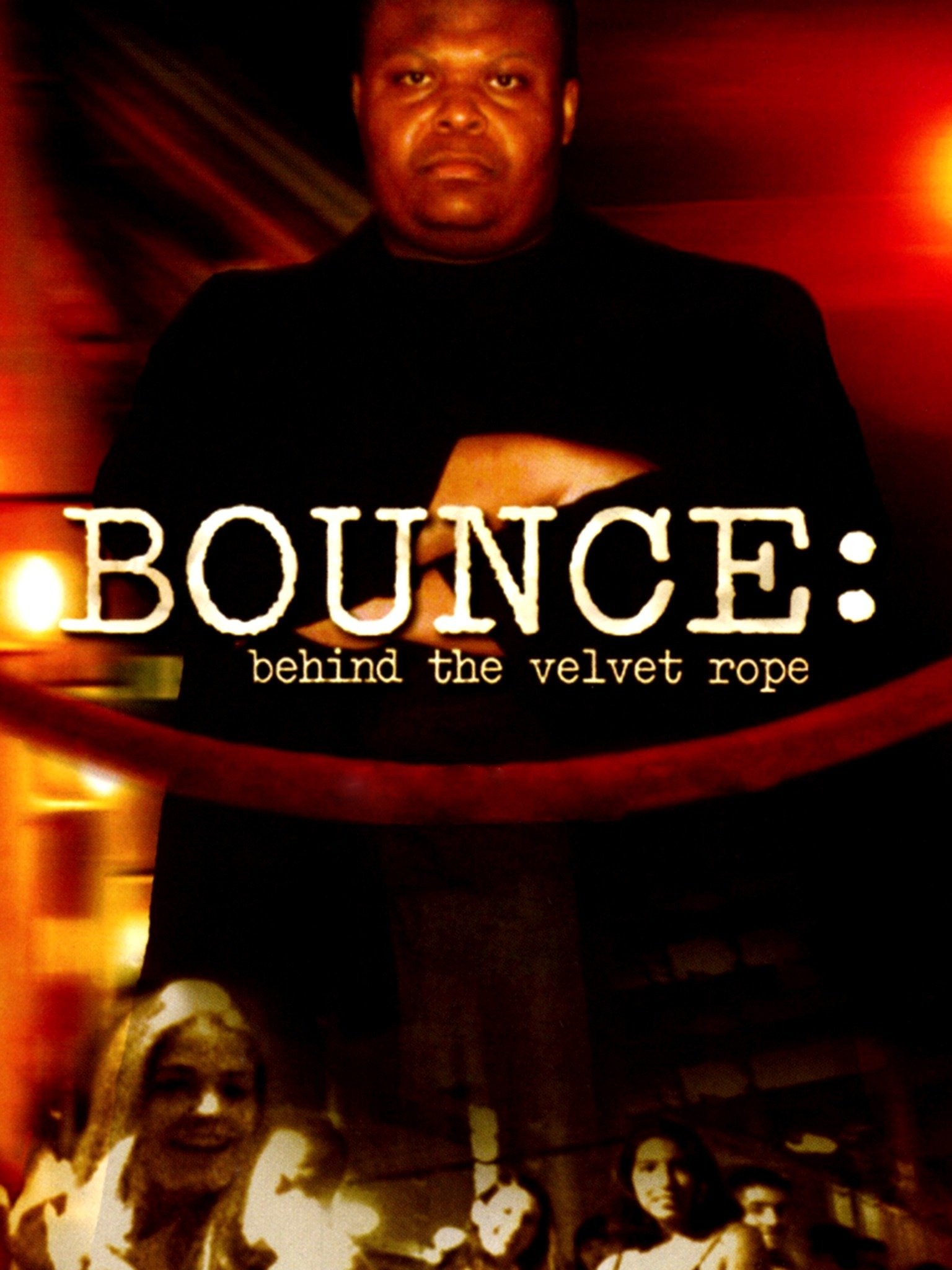 Bounce: Behind the Velvet Rope Pictures | Rotten Tomatoes