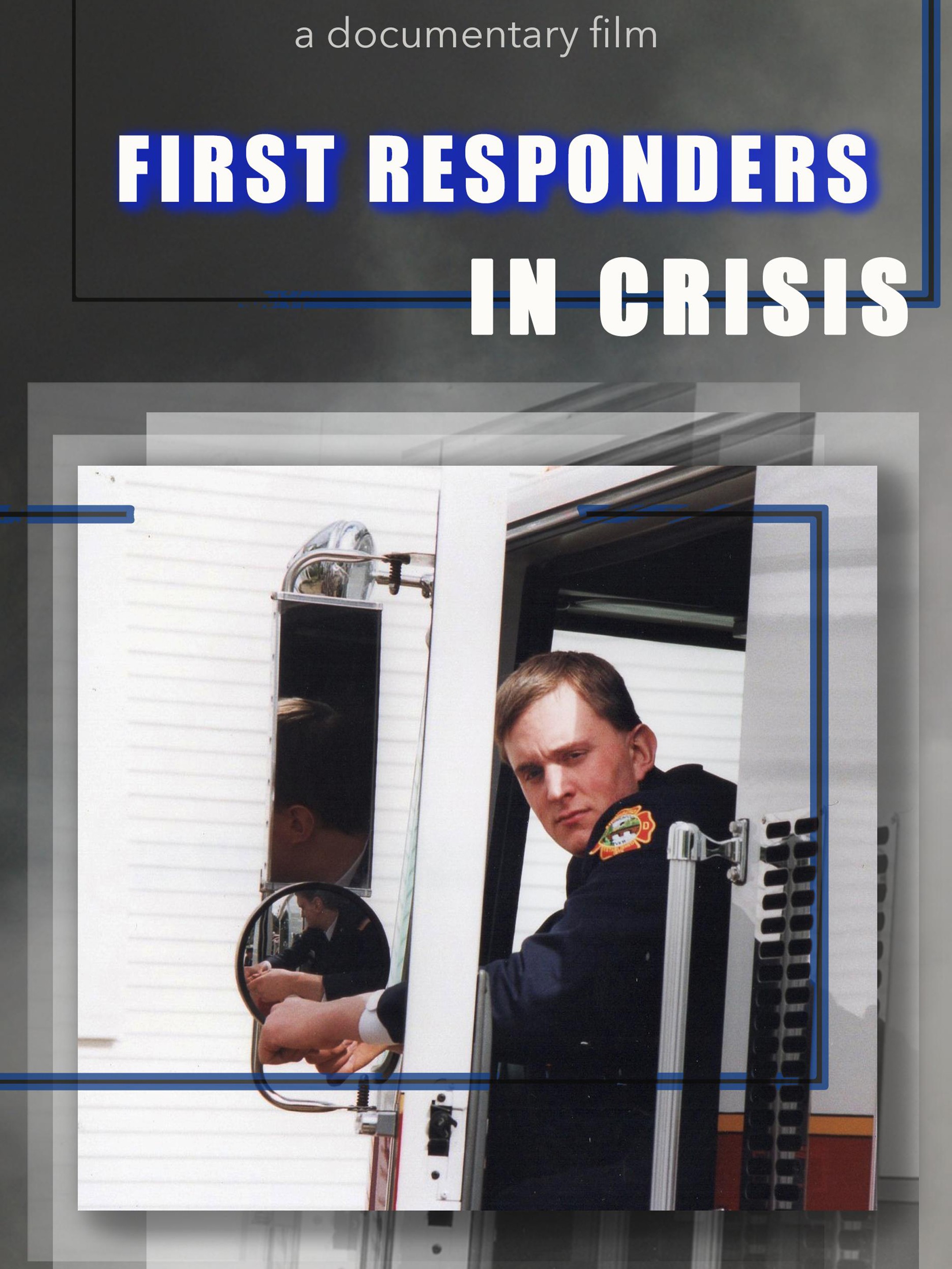 First Responders In Crisis Pictures | Rotten Tomatoes