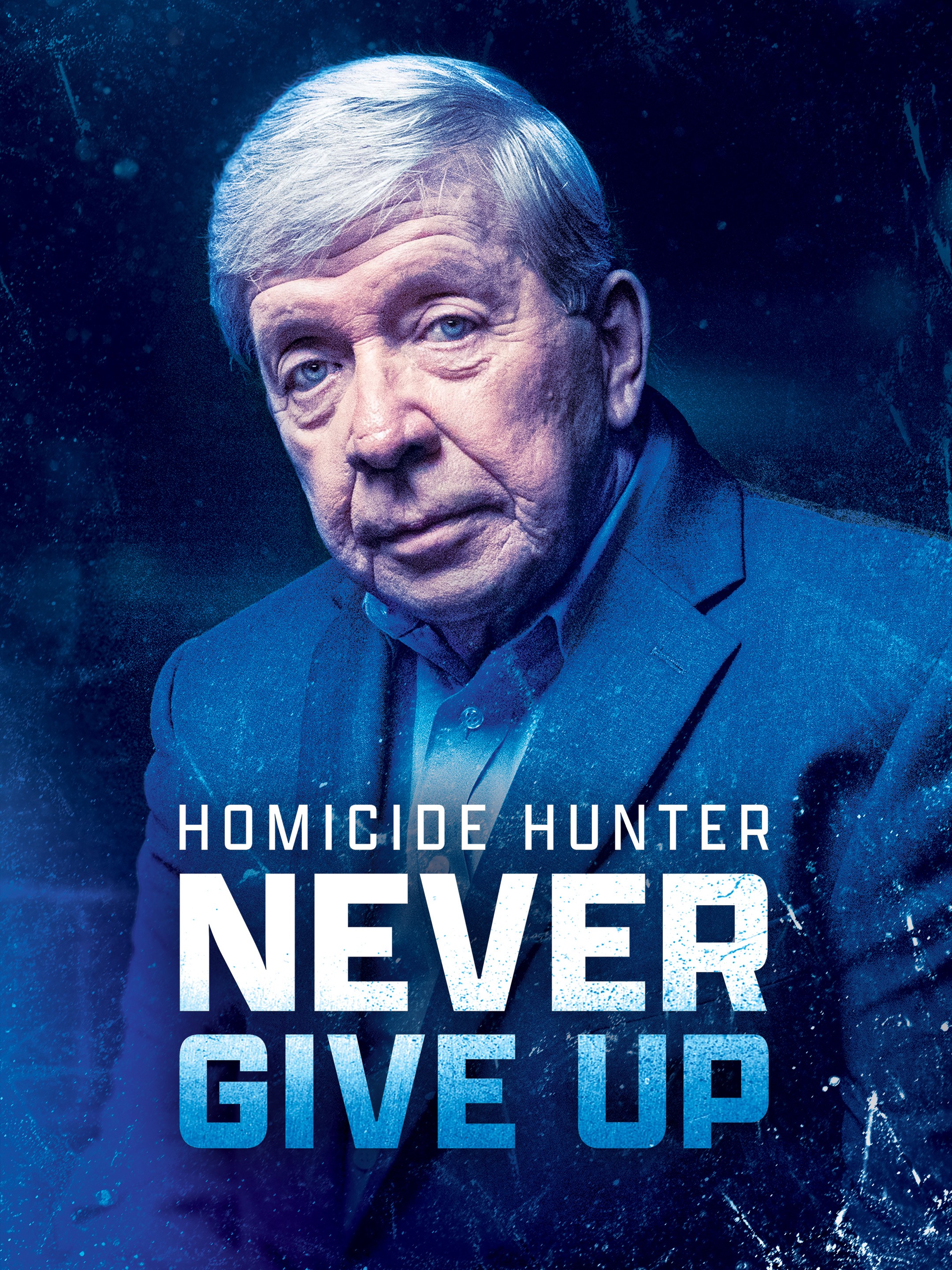 Homicide Hunter: Never Give Up Pictures | Rotten Tomatoes