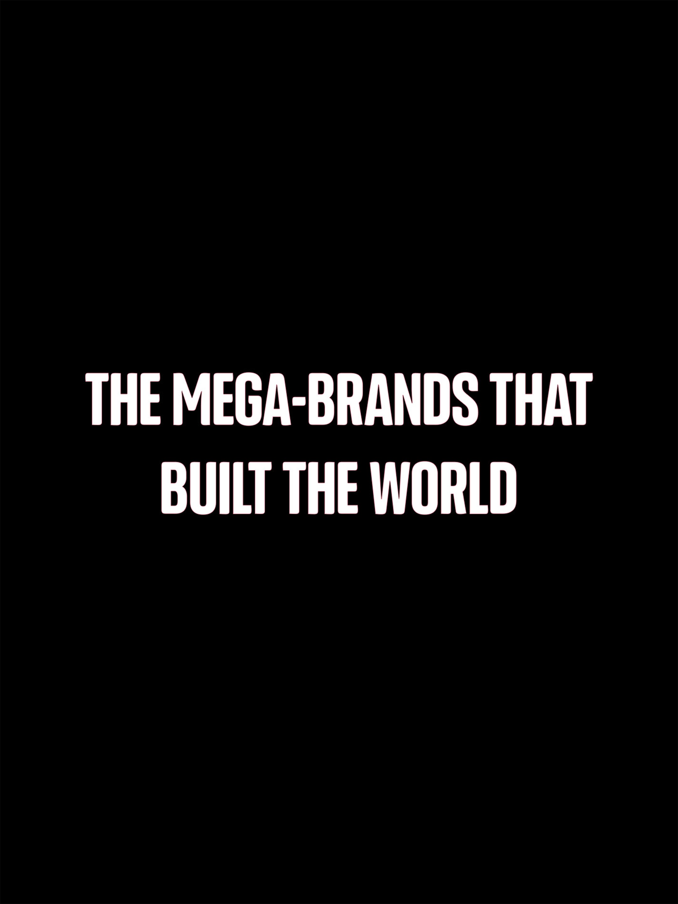 The Mega-Brands That Built the World: Season 2 Pictures | Rotten Tomatoes