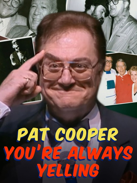 Pat Cooper: You're Always Yelling Pictures | Rotten Tomatoes