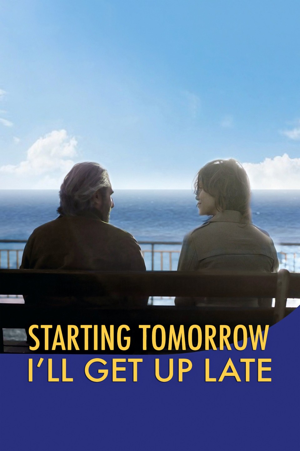 Starting tomorrow, I'll get up late Pictures | Rotten Tomatoes
