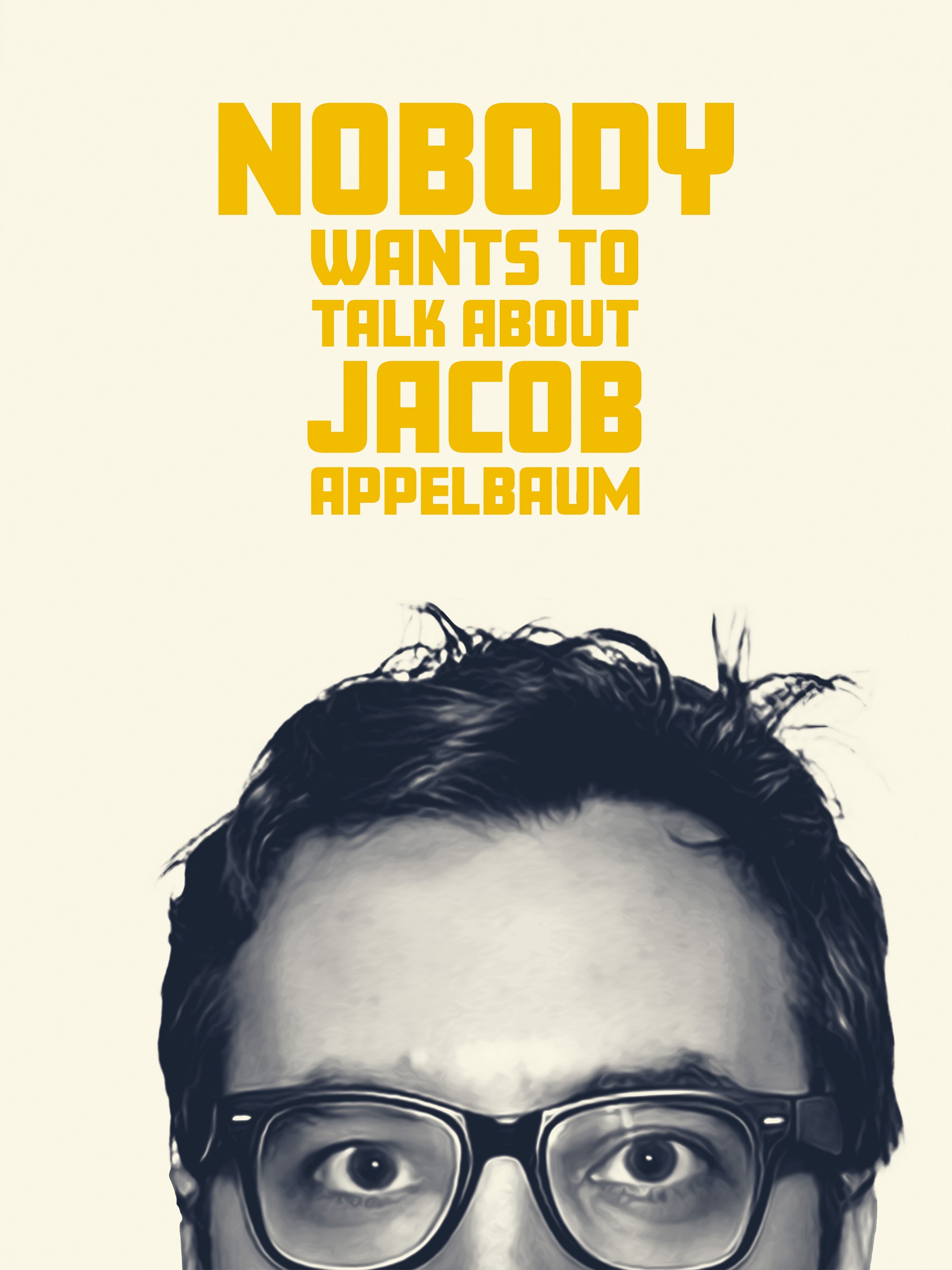 Nobody Wants to Talk About Jacob Appelbaum Pictures | Rotten Tomatoes