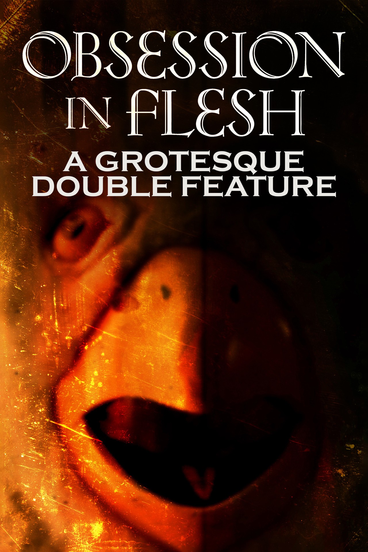 Obsession in Flesh: A Grotesque Double Feature Pictures | Rotten Tomatoes