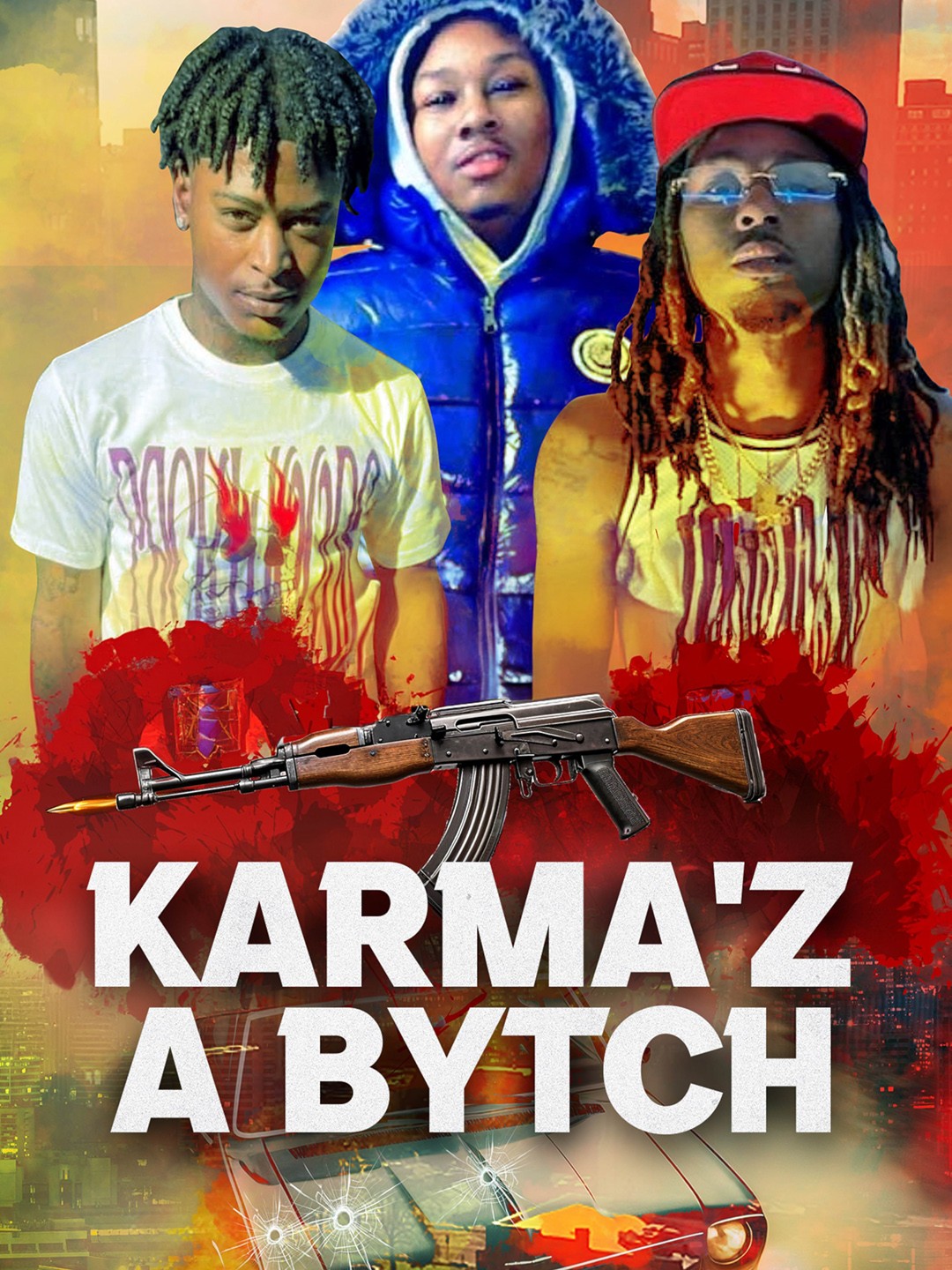 Karma'z a Bytch Pictures | Rotten Tomatoes