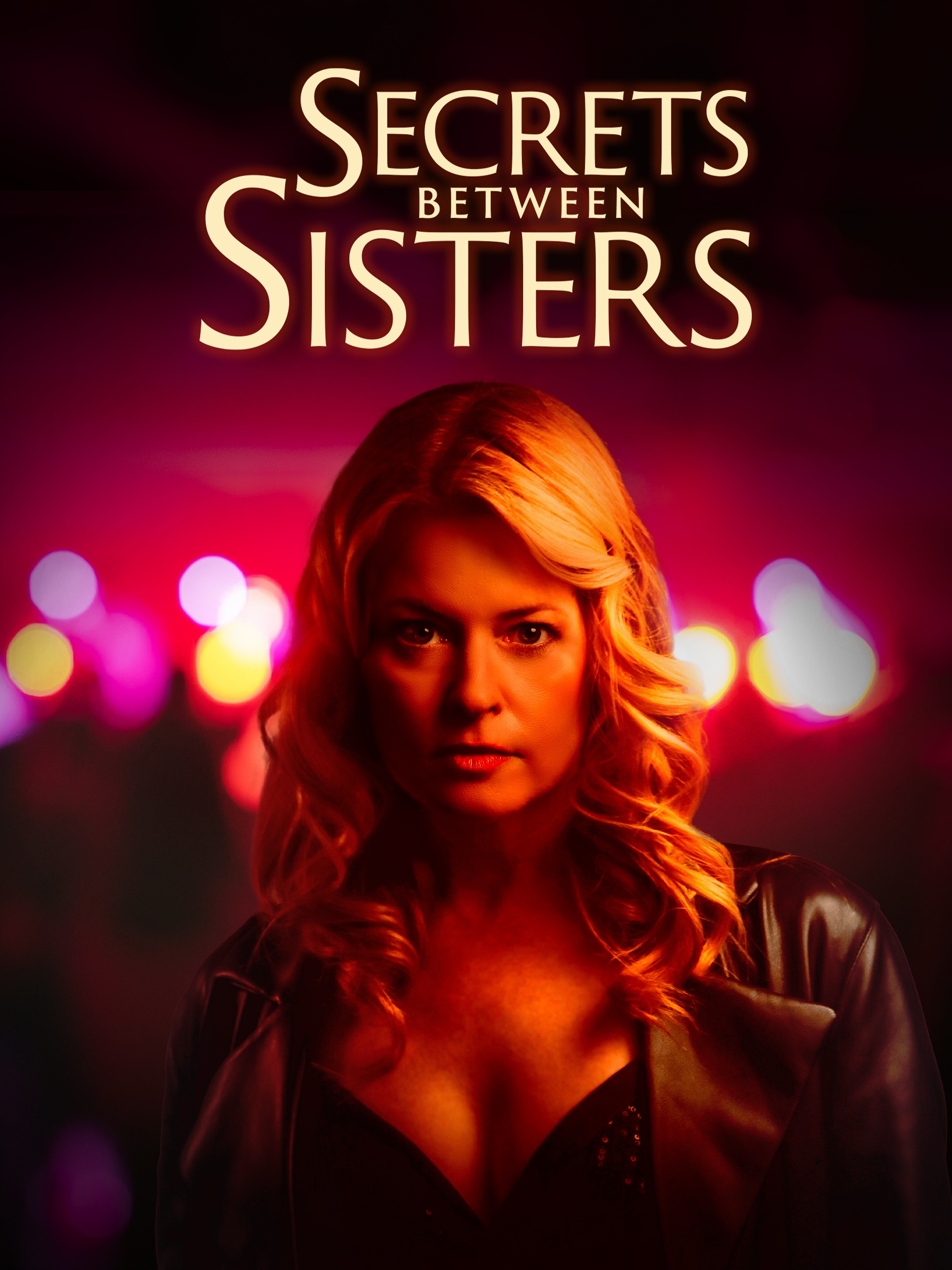Secrets Between Sisters Pictures | Rotten Tomatoes