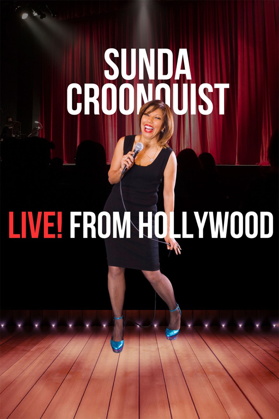 Sunda Croonquist: Live From Hollywood Pictures | Rotten Tomatoes