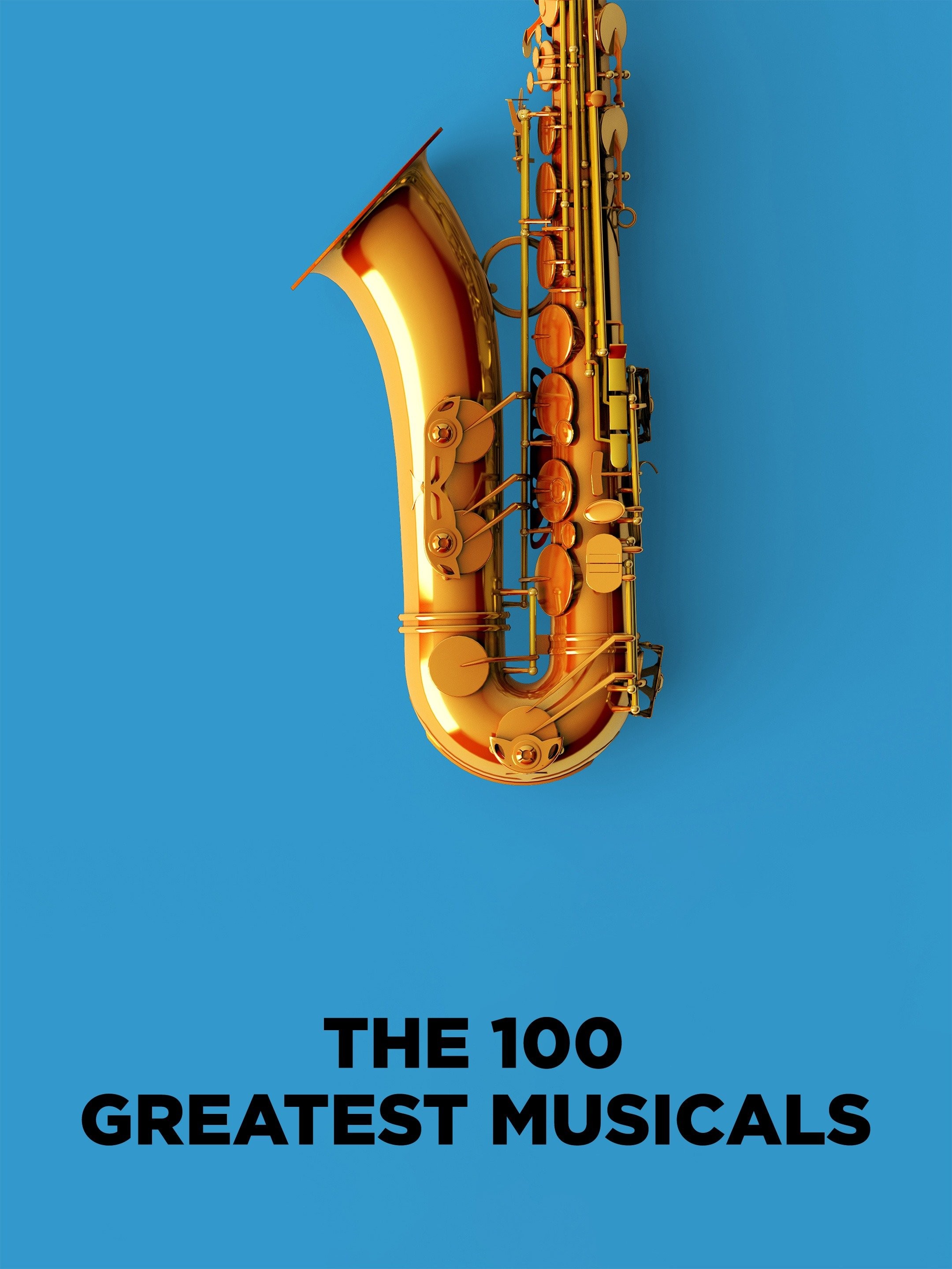 The 100 Greatest Musicals | Rotten Tomatoes
