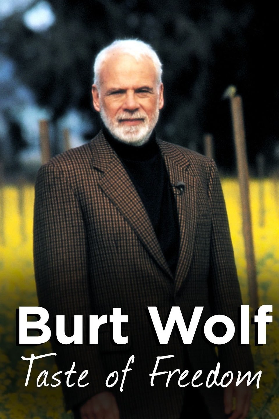 Burt Wolf: Taste of Freedom | Rotten Tomatoes