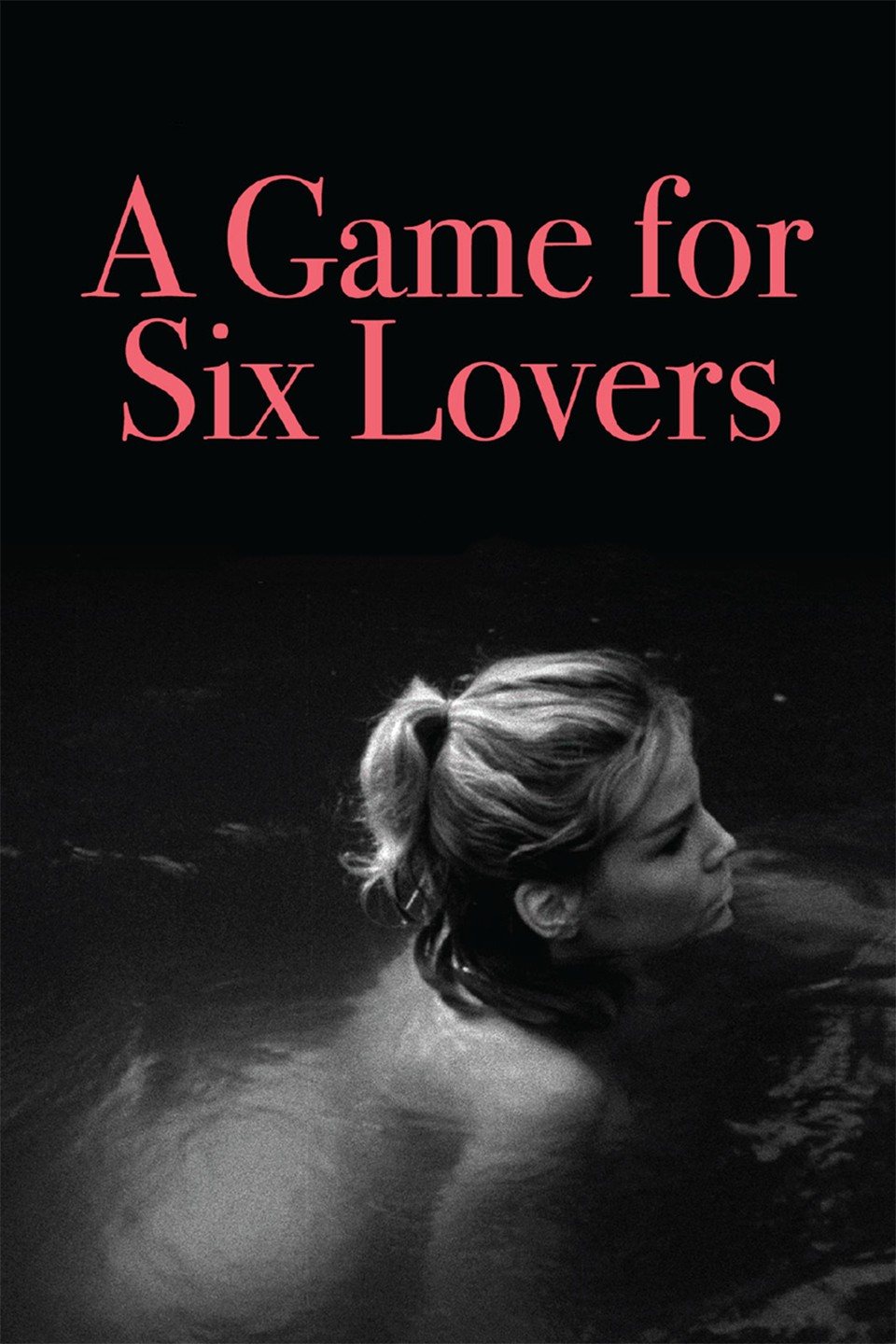 A Game for Six Lovers Pictures | Rotten Tomatoes