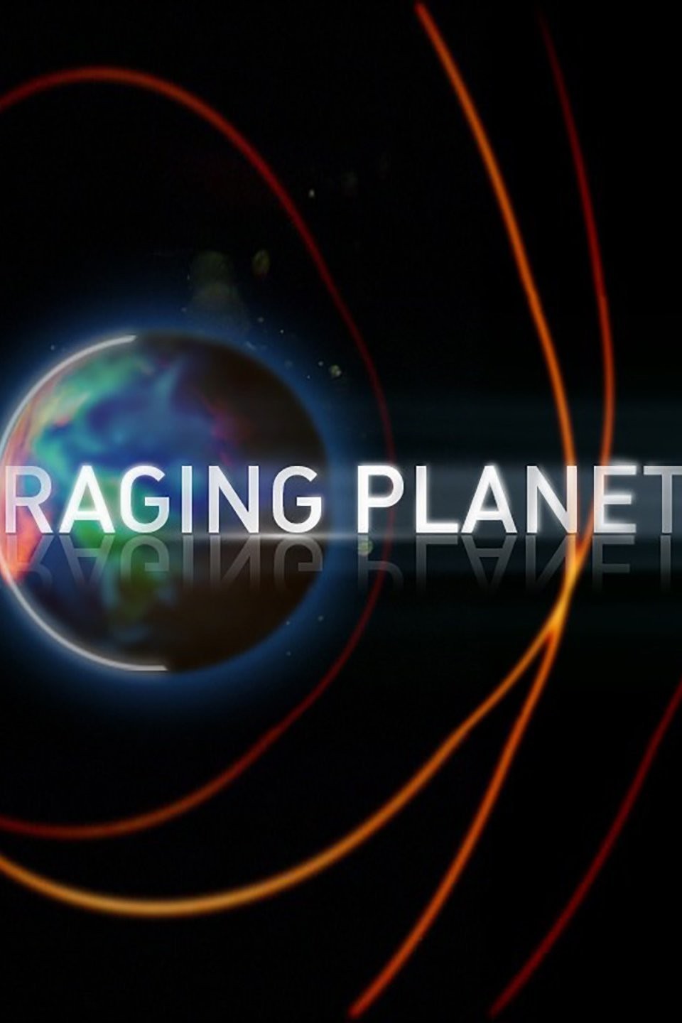 Raging Planet Pictures | Rotten Tomatoes