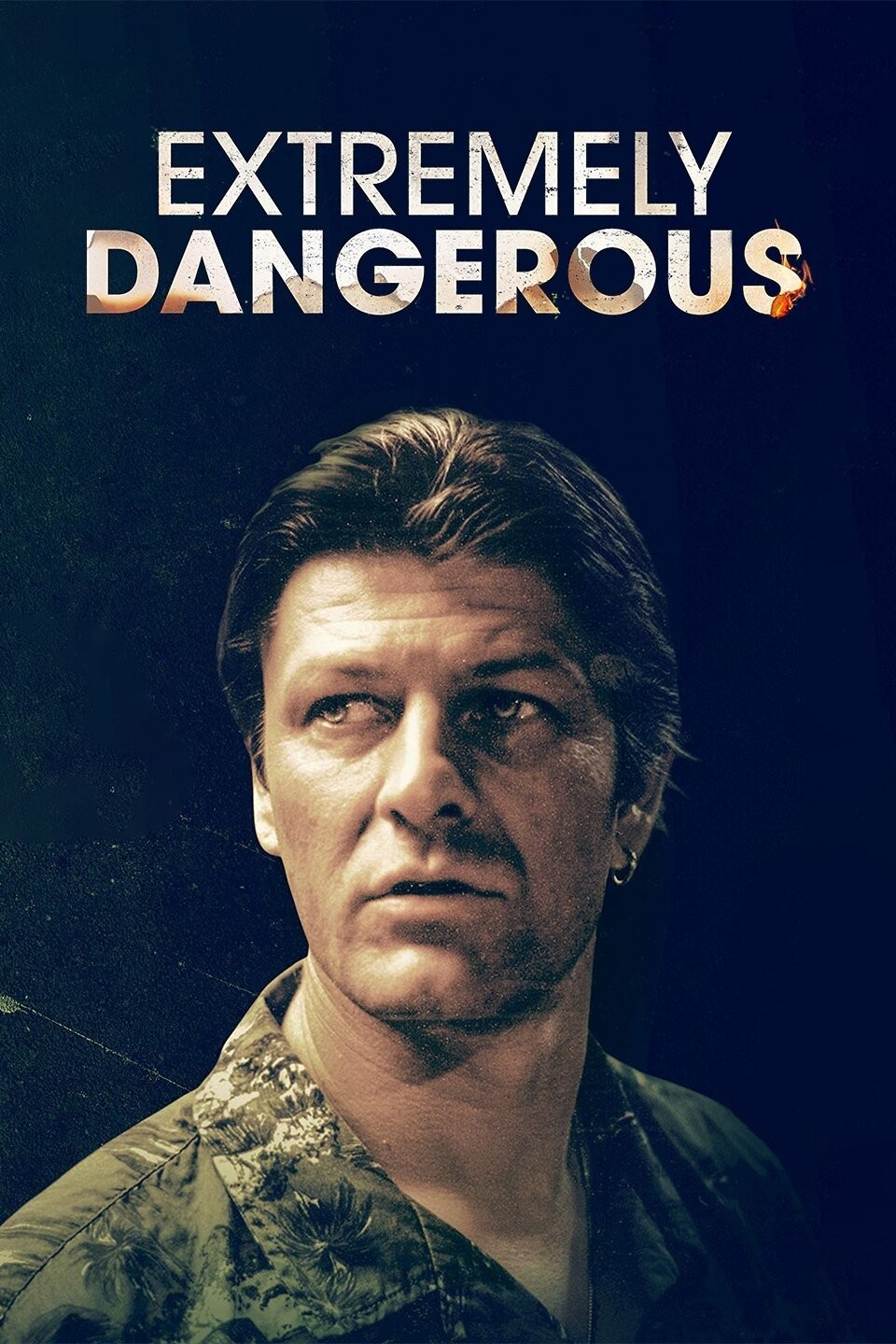 Extremely Dangerous | Rotten Tomatoes