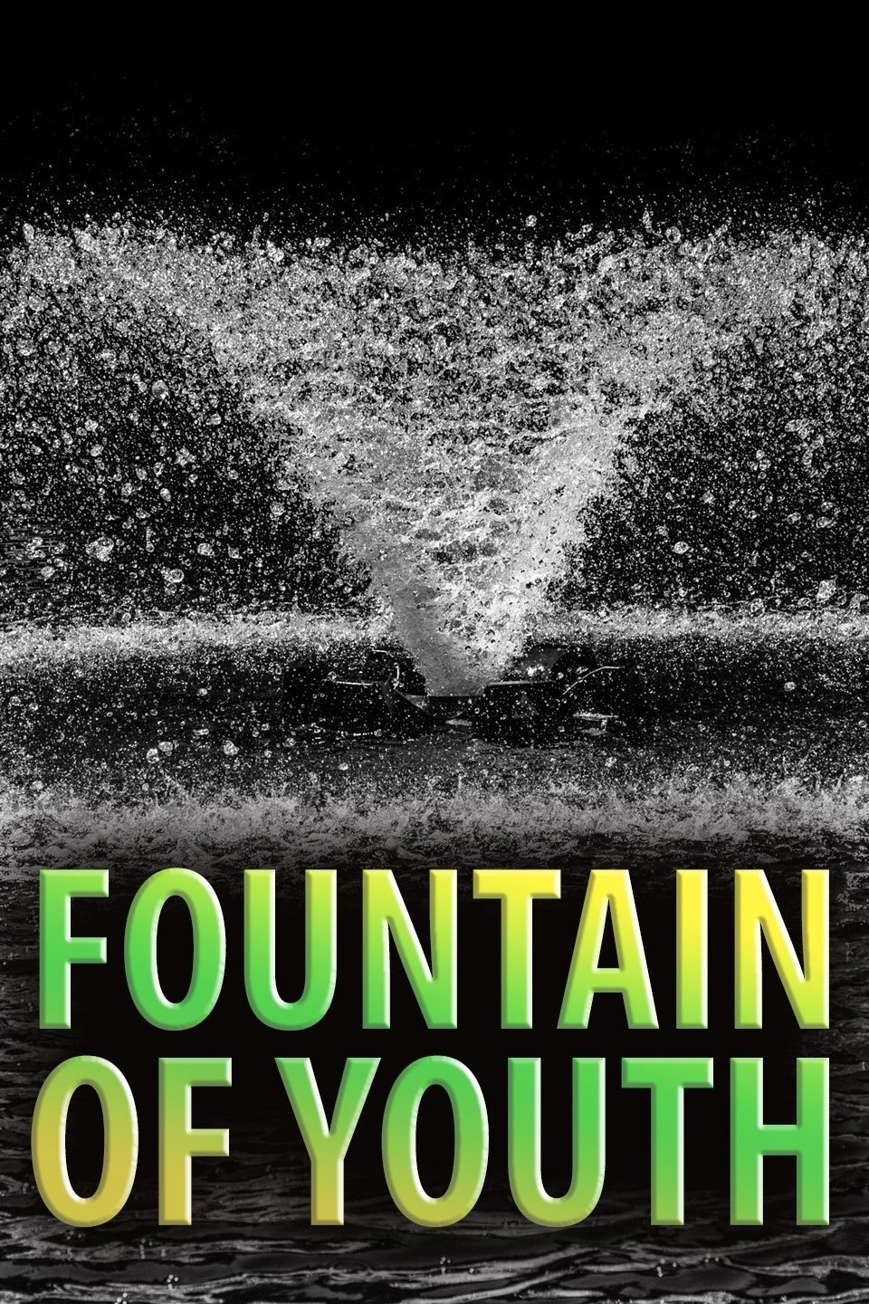 Fountain of Youth - Rotten Tomatoes