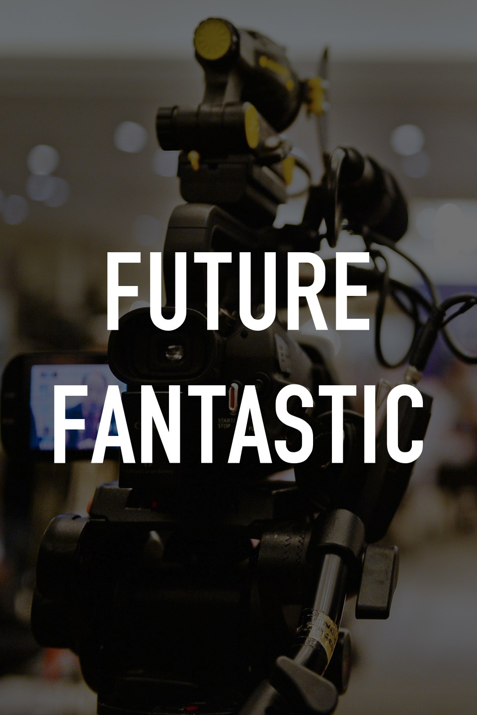 Future Fantastic | Rotten Tomatoes