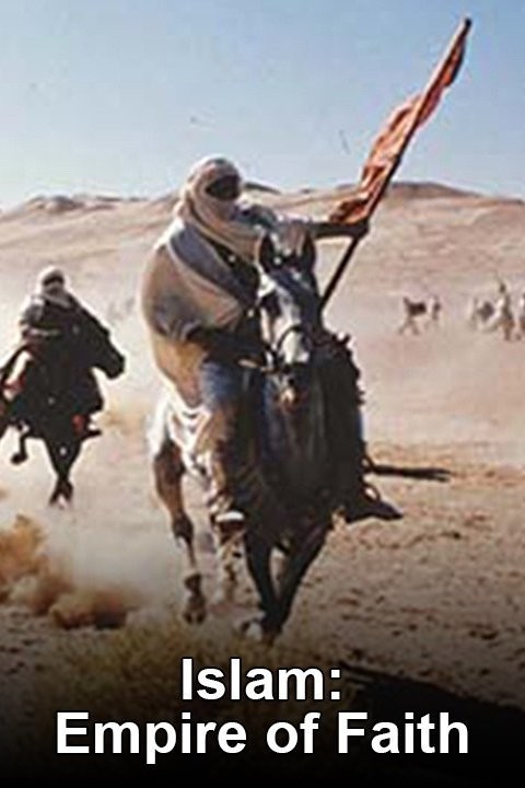 Islam: Empire of Faith | Rotten Tomatoes
