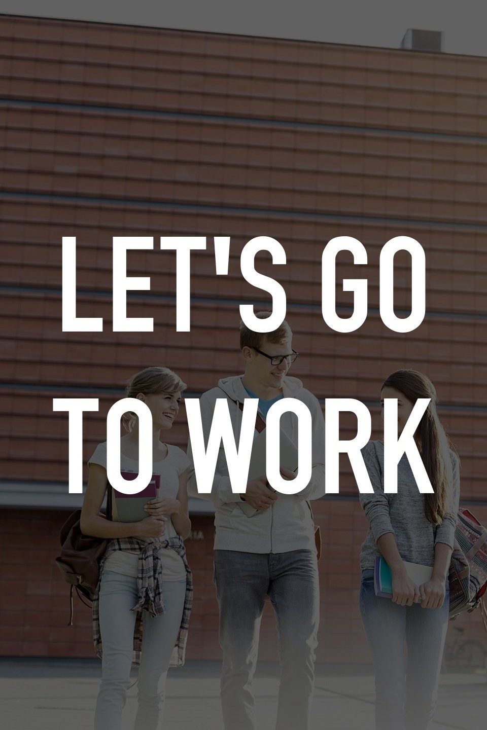 Let's Go to Work - Rotten Tomatoes