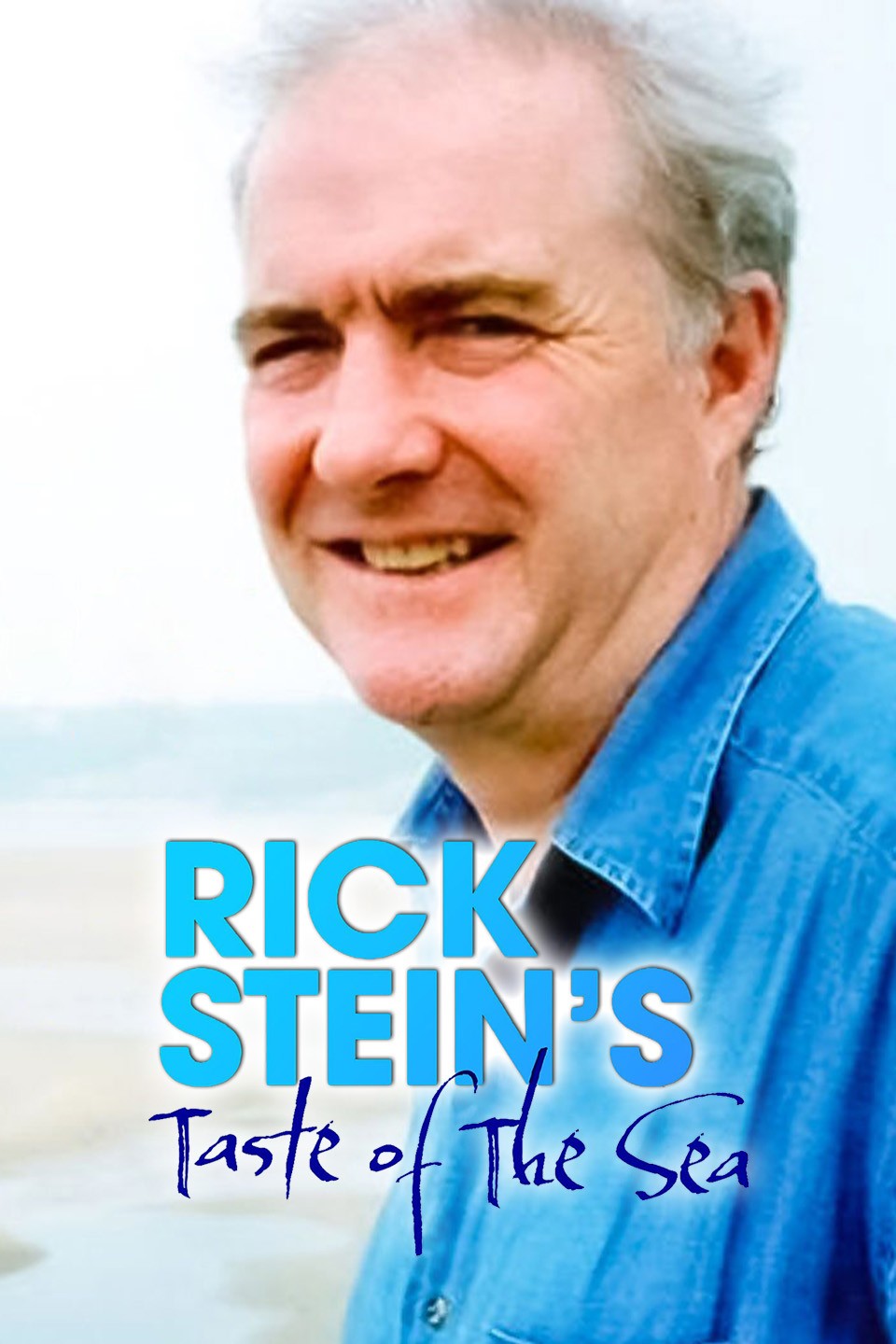Rick Stein's Taste of the Sea | Rotten Tomatoes