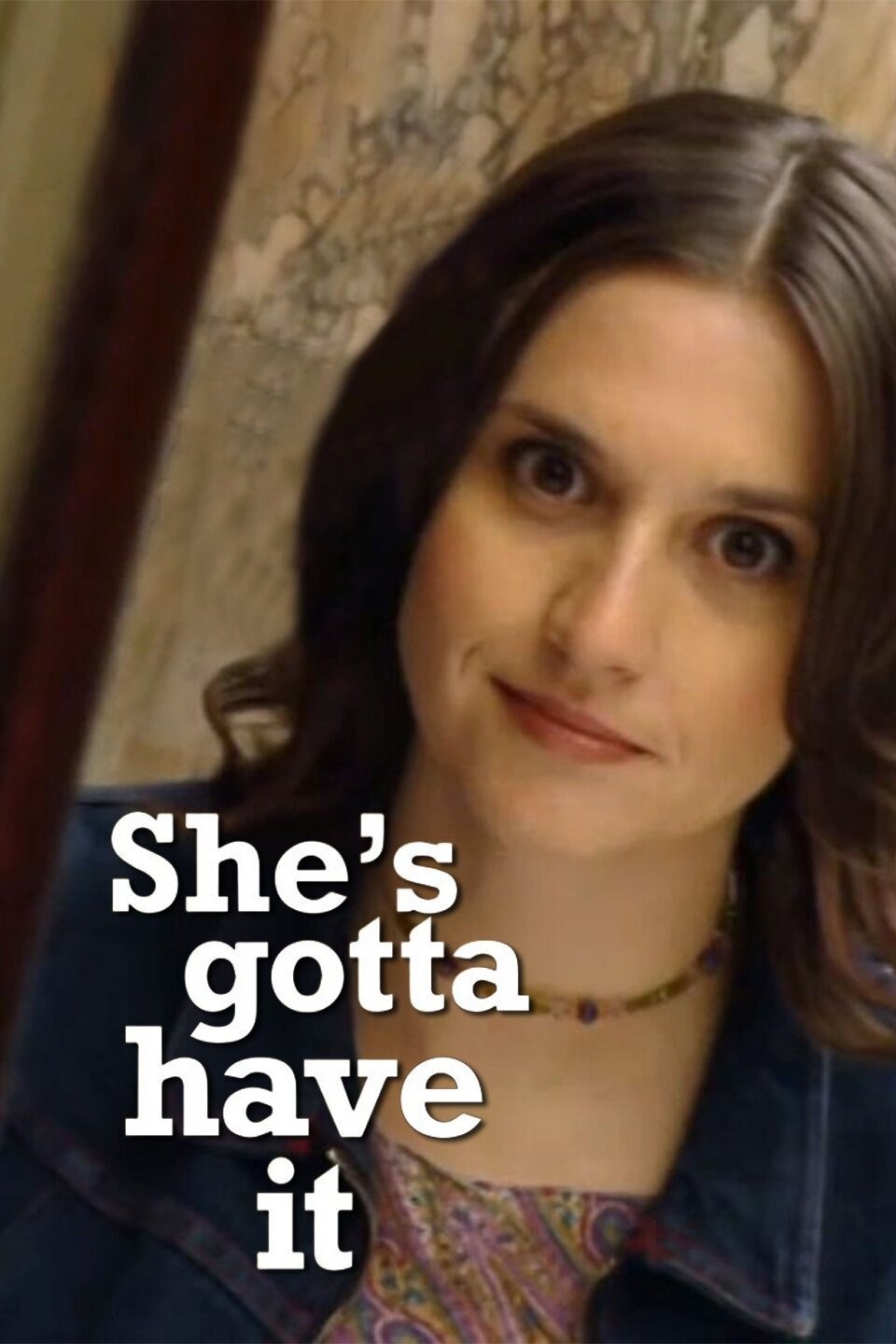 She's Gotta Have It | Rotten Tomatoes