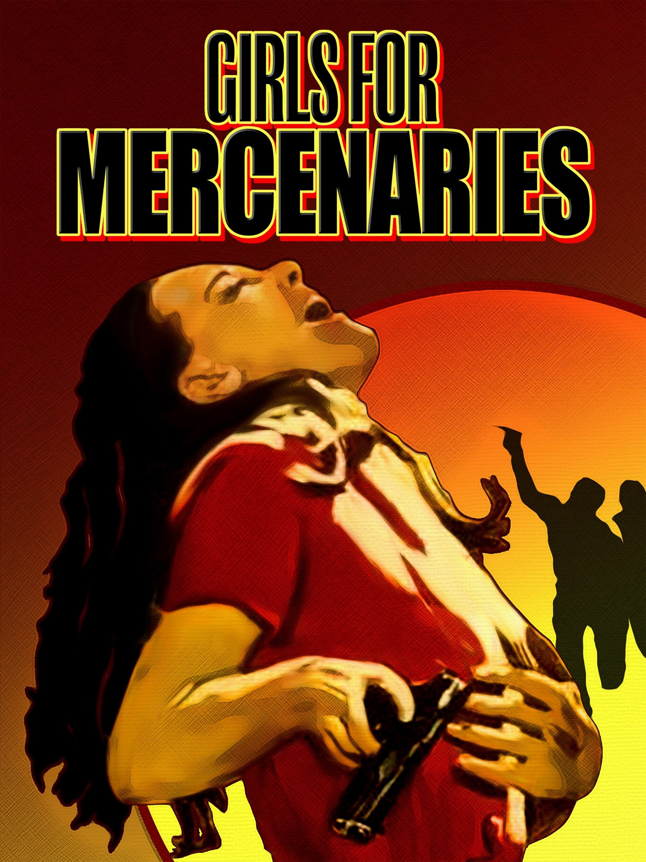 Girls for Mercenaries Pictures | Rotten Tomatoes