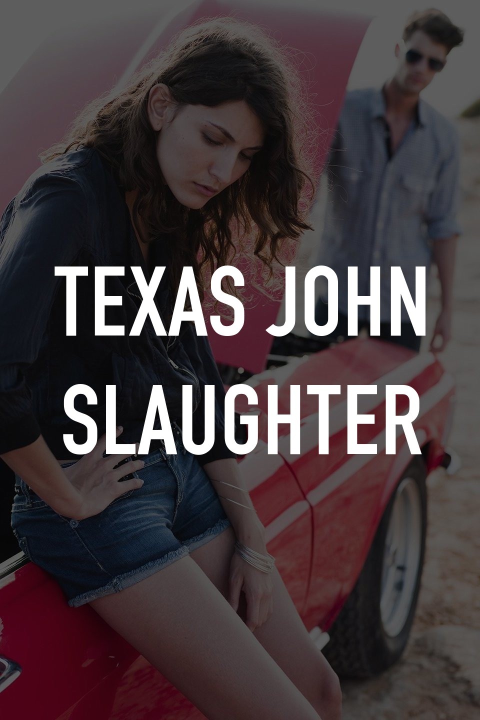 Texas John Slaughter | Rotten Tomatoes