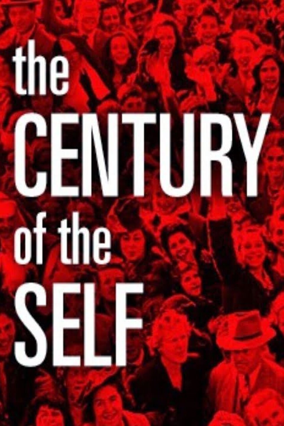 The Century of the Self | Rotten Tomatoes