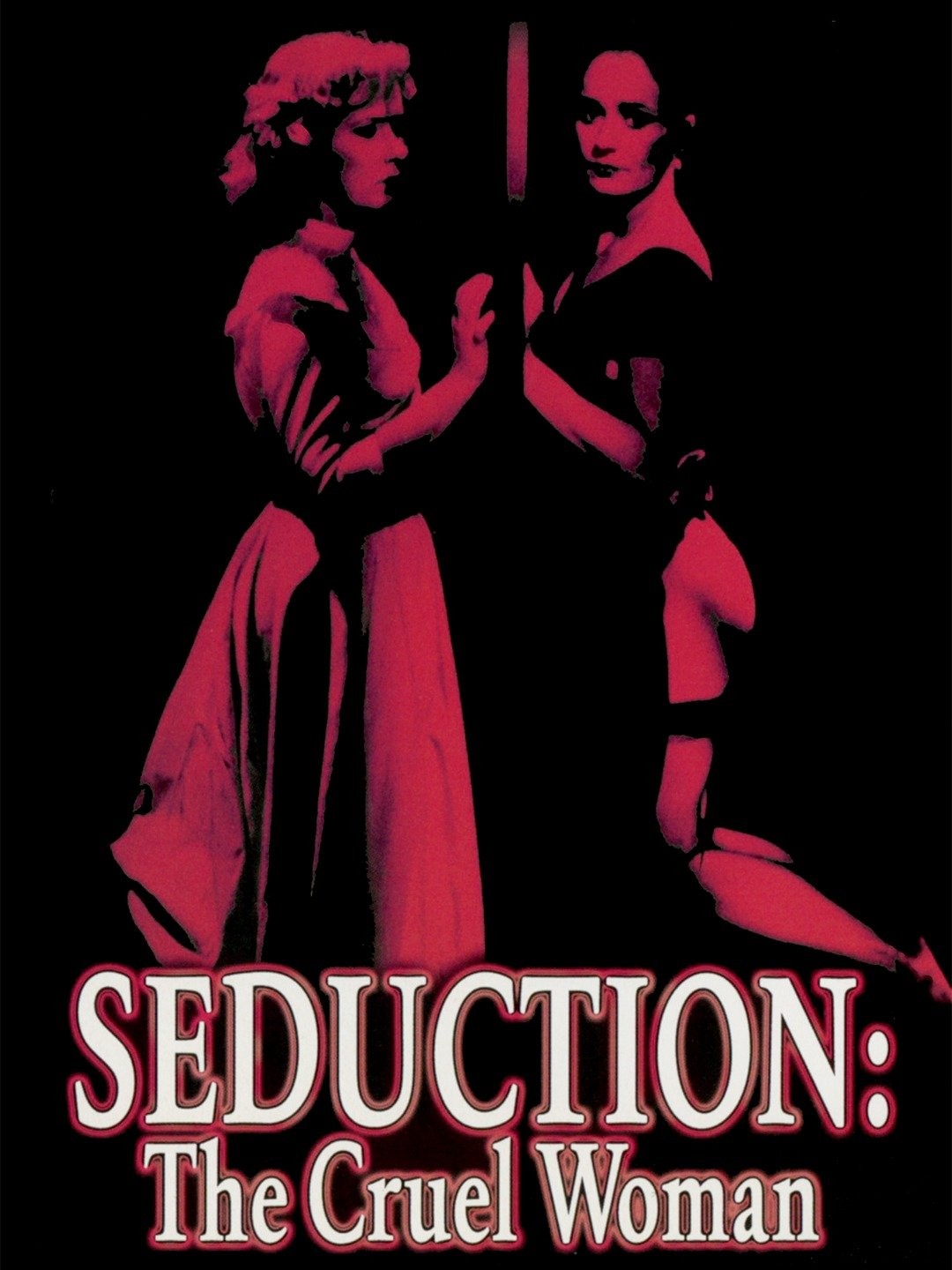 Seduction: The Cruel Woman Pictures | Rotten Tomatoes