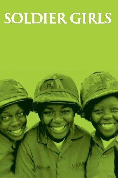 Soldier Girls | Rotten Tomatoes