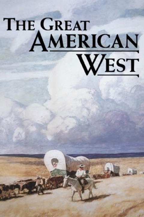 The Great American West Pictures | Rotten Tomatoes