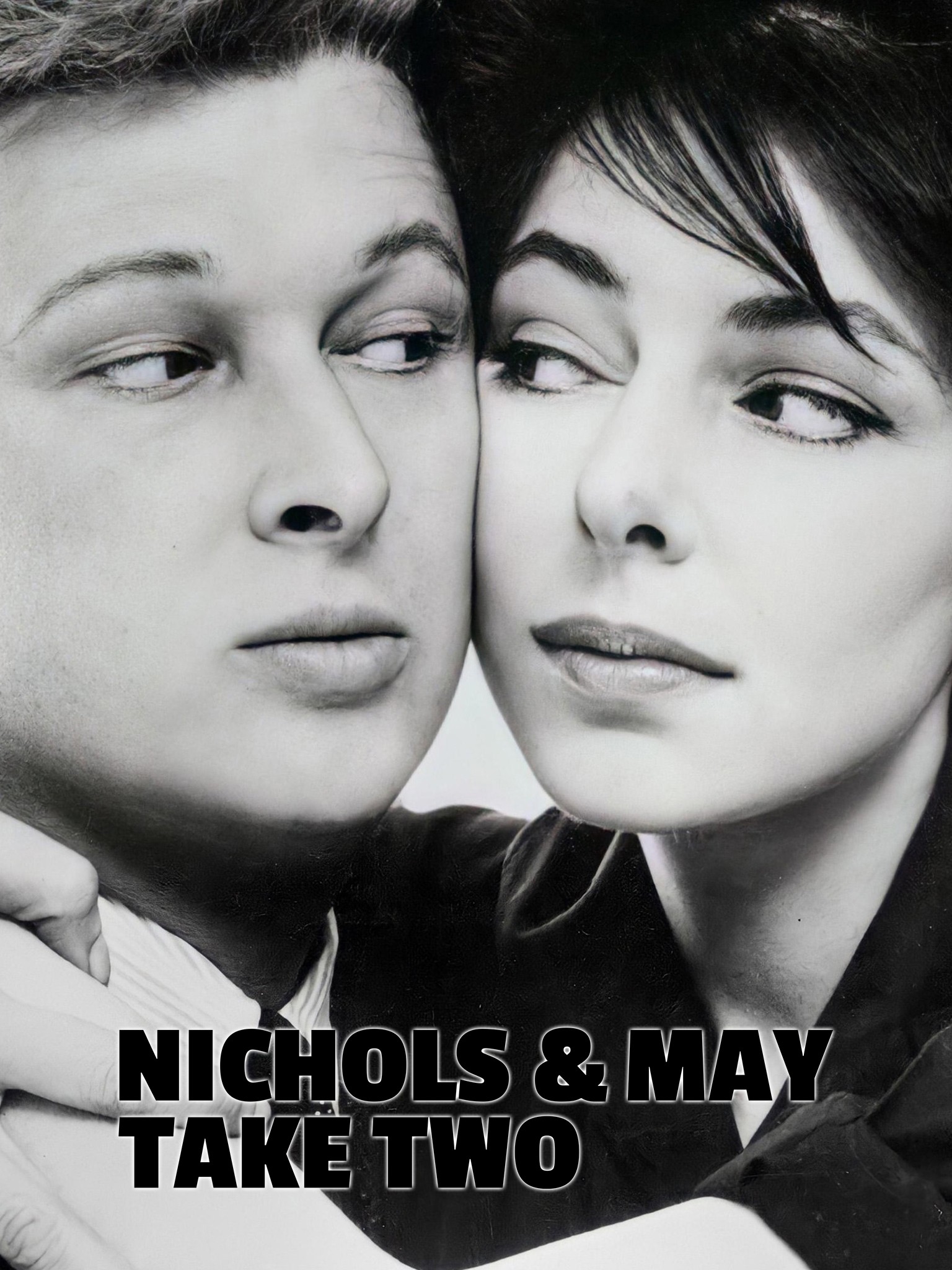 Nichols and May: Take Two Pictures | Rotten Tomatoes