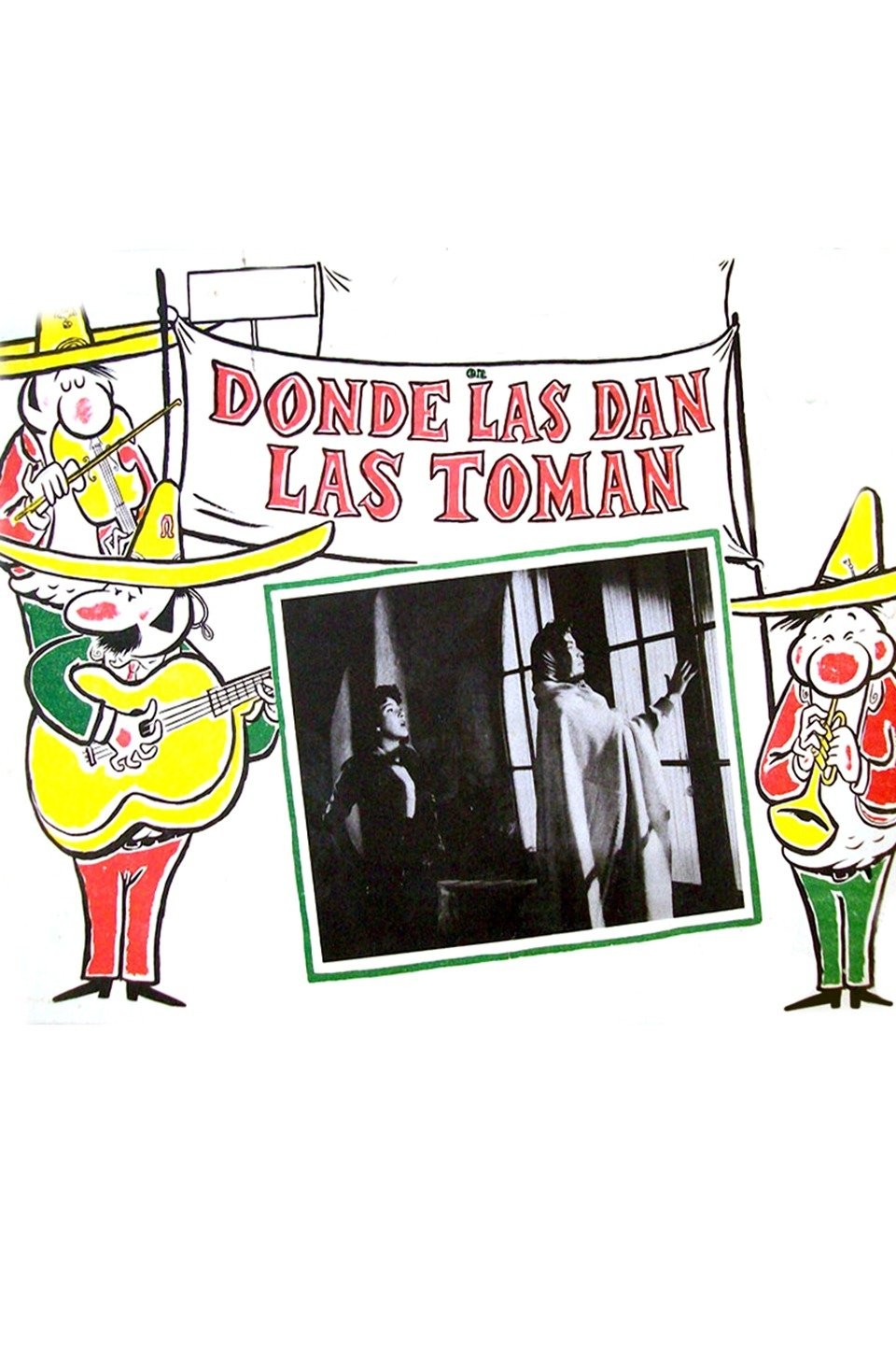 Donde las Dan las Toman | Rotten Tomatoes