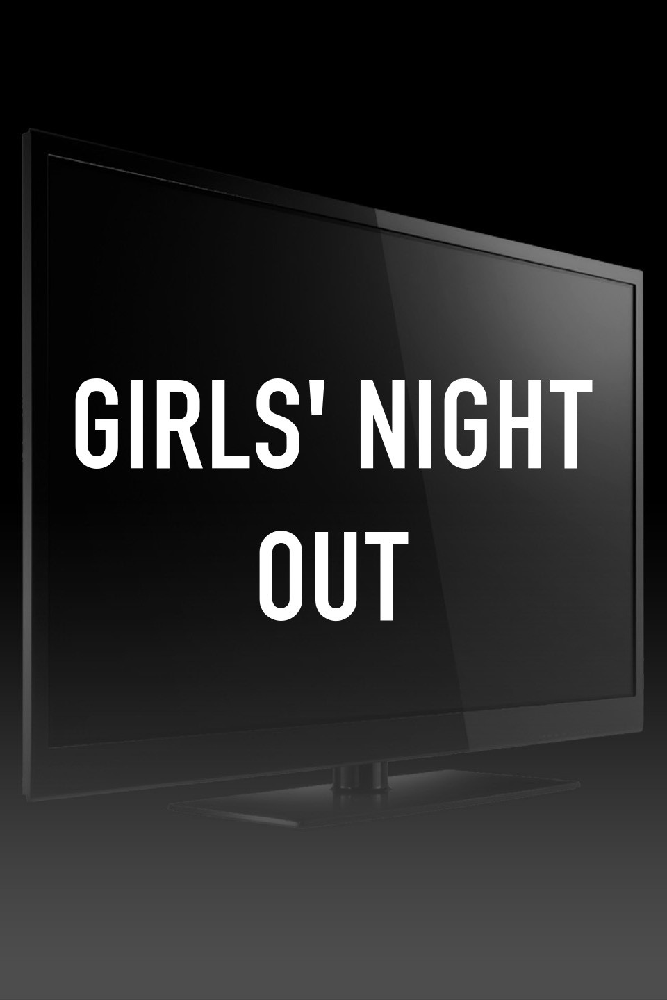 Girls' Night Out | Rotten Tomatoes