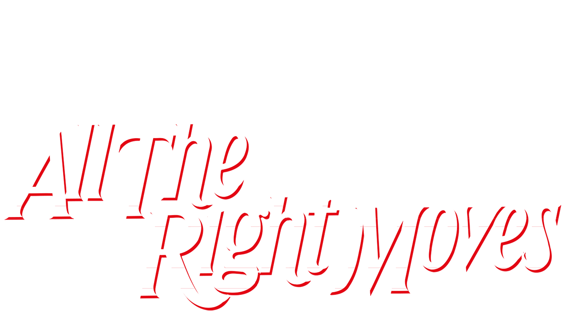 All The Right Moves 2024