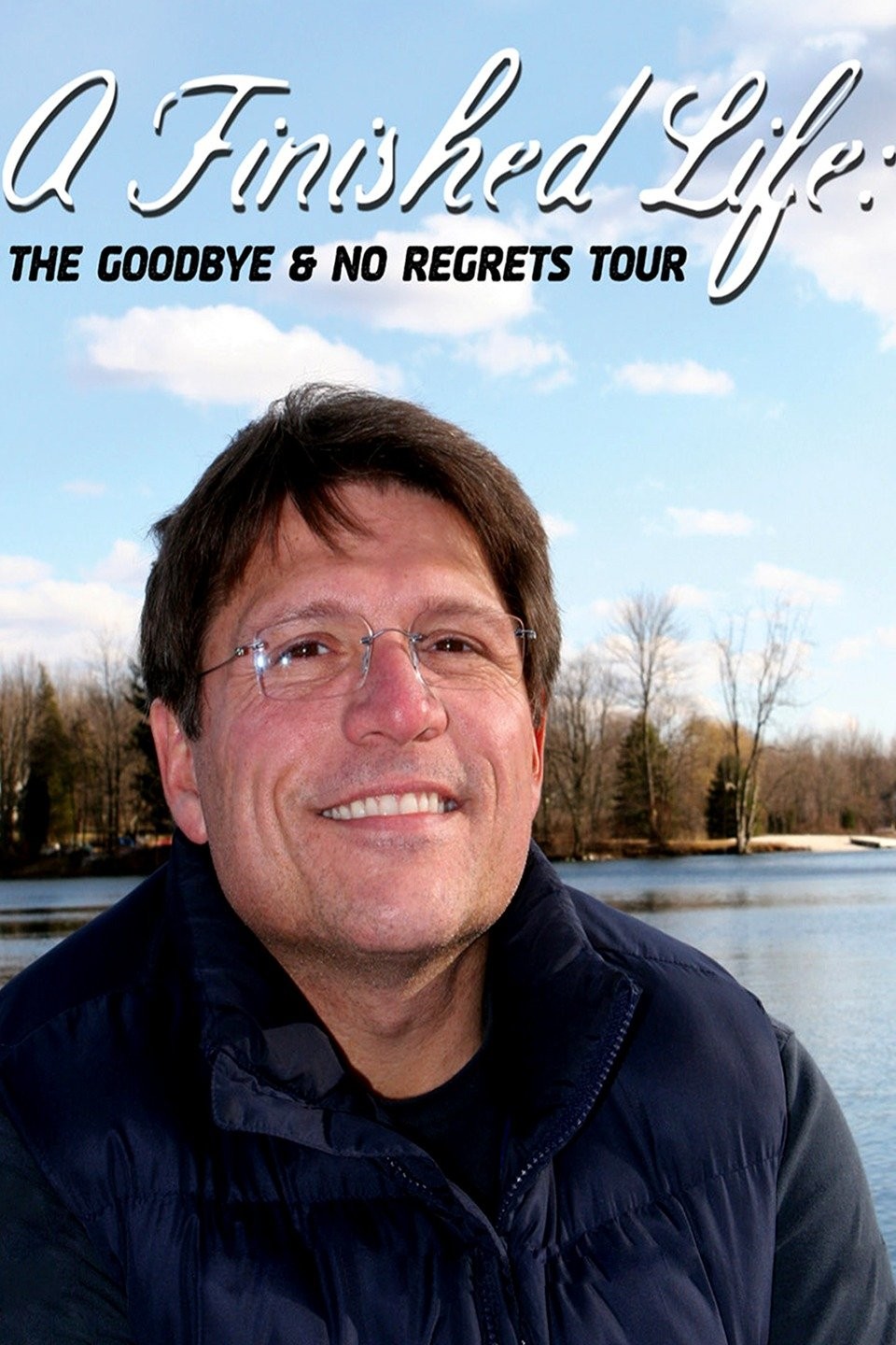 A Finished Life: The Goodbye & No Regrets Tour | Rotten Tomatoes