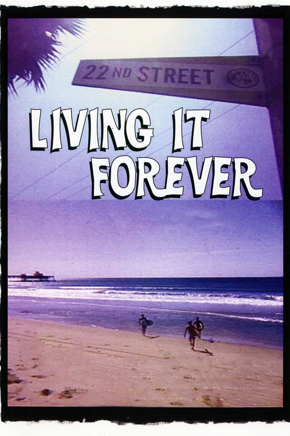 Living It Forever | Rotten Tomatoes