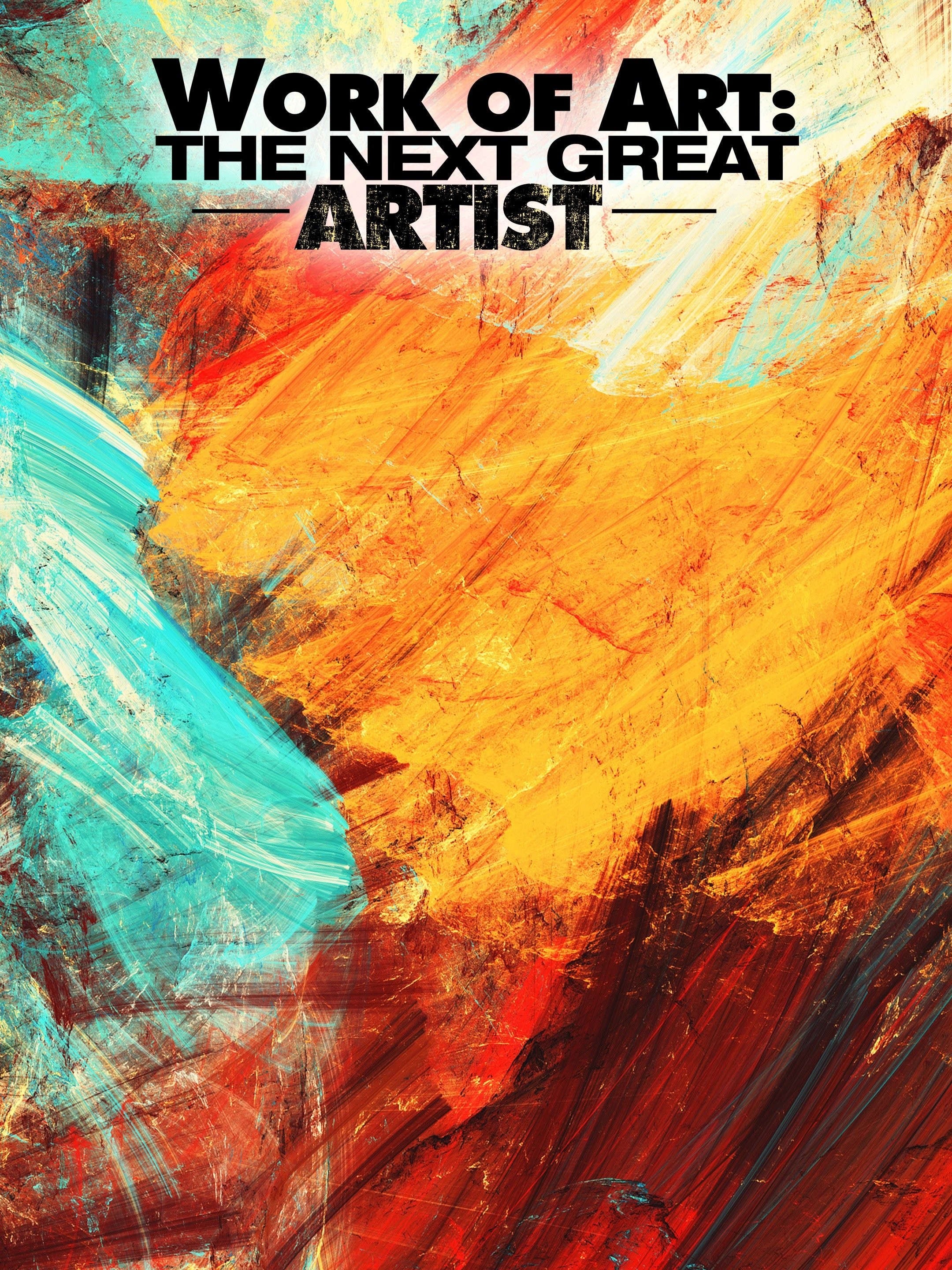 Work of Art: The Next Great Artist | Rotten Tomatoes