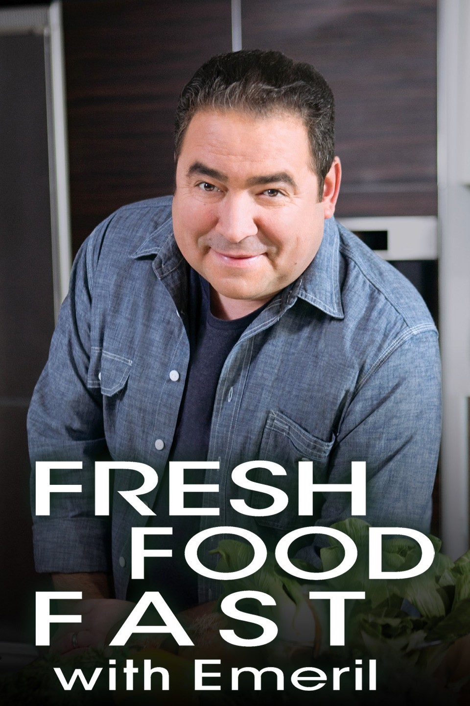 Fresh Food Fast With Emeril Lagasse Season 1 | Rotten Tomatoes