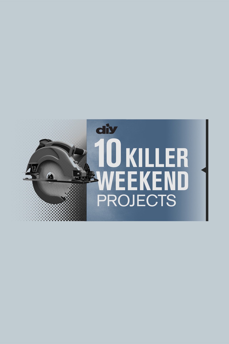 10 Killer Weekend Projects - Rotten Tomatoes