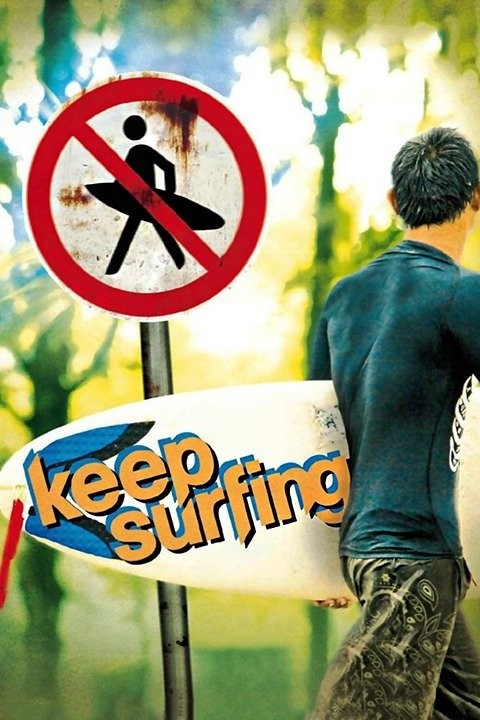 Keep Surfing Pictures | Rotten Tomatoes
