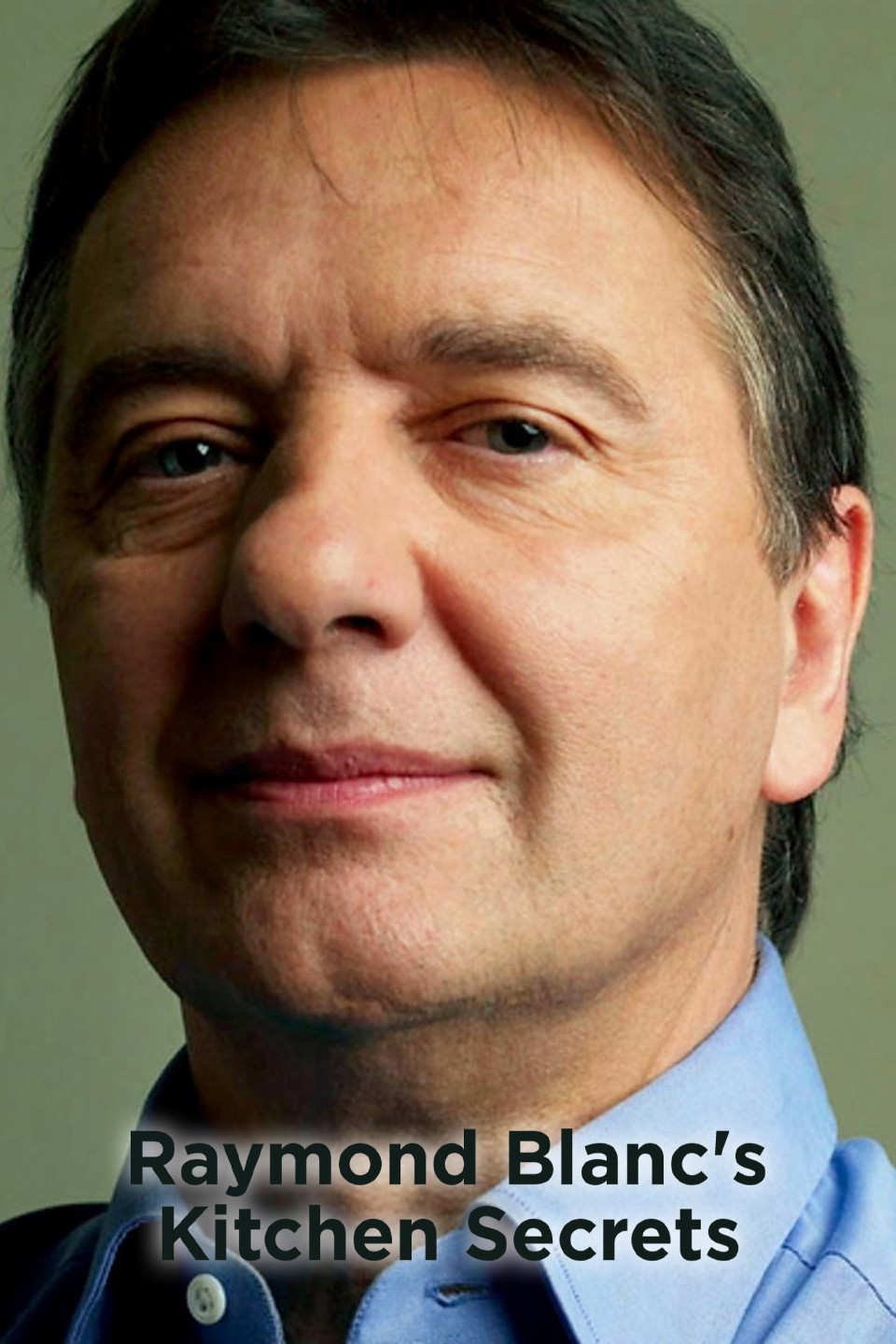 Raymond Blanc's Kitchen Secrets Season 2 | Rotten Tomatoes