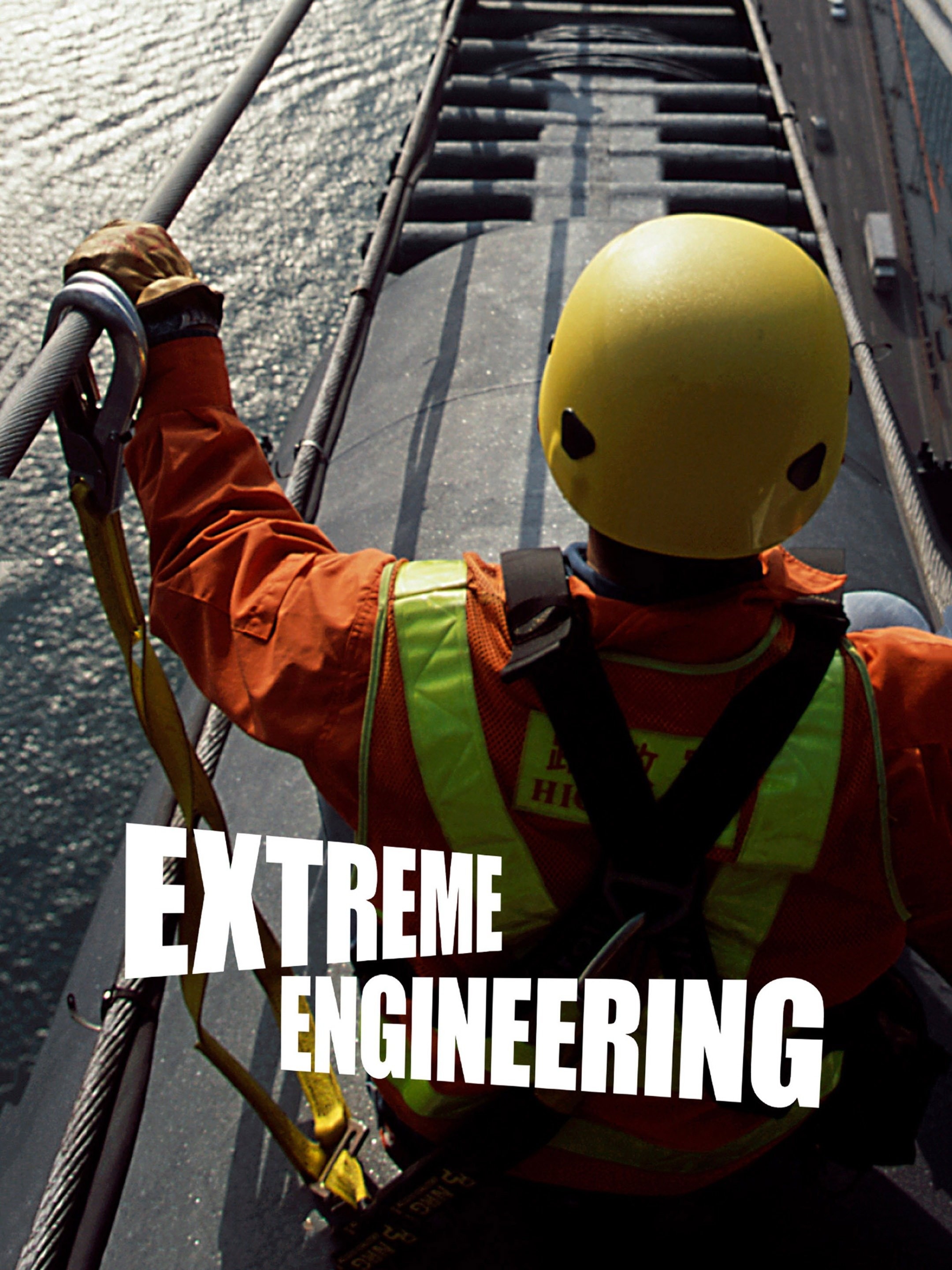Extreme Engineering Season 1 | Rotten Tomatoes