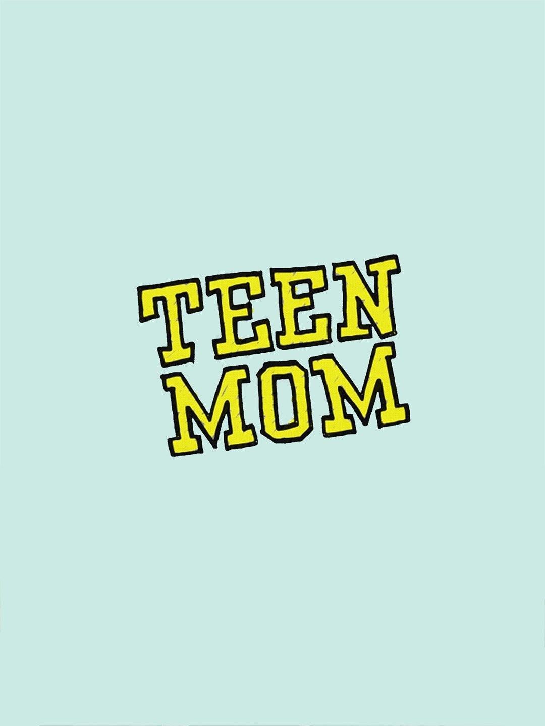 Teen Mom Season 3 | Rotten Tomatoes