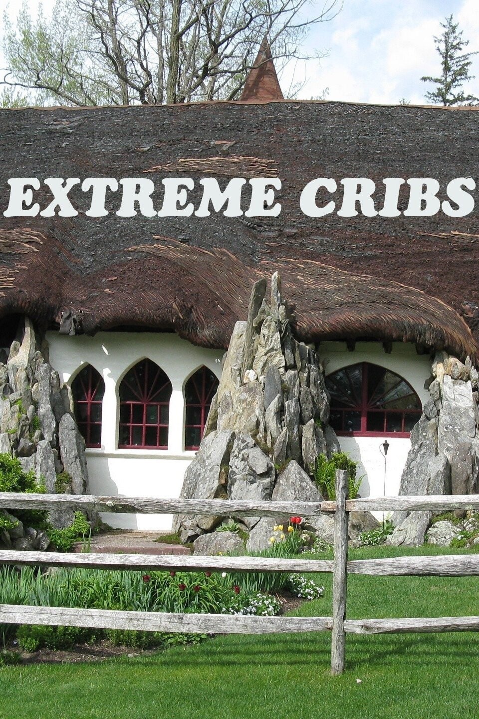 Extreme Cribs | Rotten Tomatoes